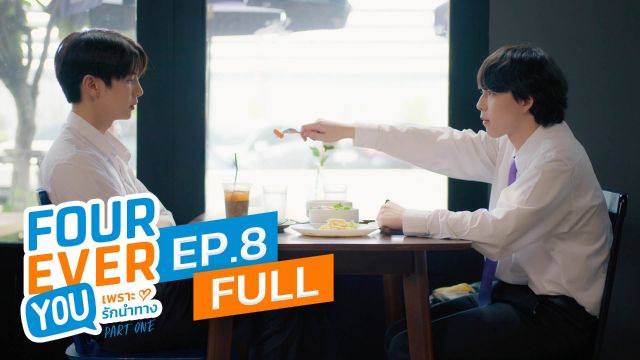 EP8: Fourever You (Uncut Ver.) - Watch HD Video Online - iflix