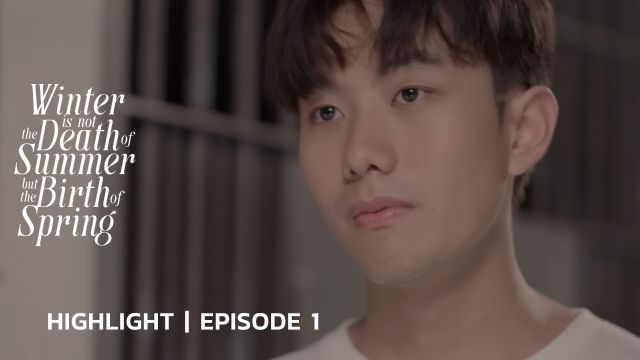 Trailer EP05: Winter is not the Death of Summer but the Birth of Spring ...