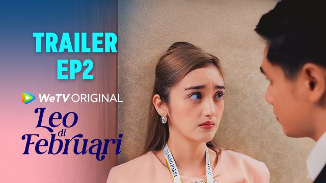 Trailer EP2: Pepet terus sampai dapat! | Leo di Februari - Tonton Video ...