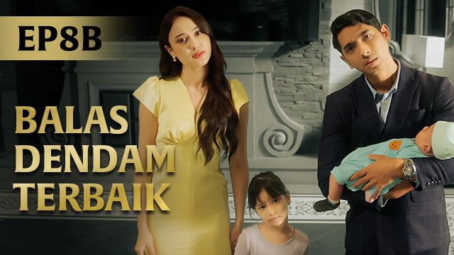EP08B: Balas Dendam Istri yang Tak Dianggap - - Yasmin Napper,Giorgino ...