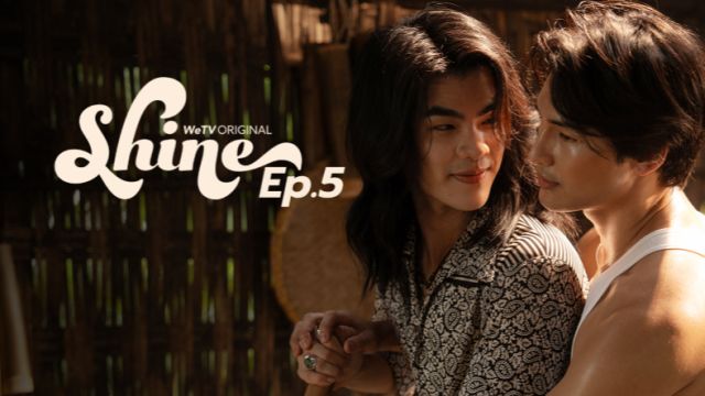 EP05: Shine (Orchestric Ver.) - - Tailandia - Series de televisión - - - Nattawin ...